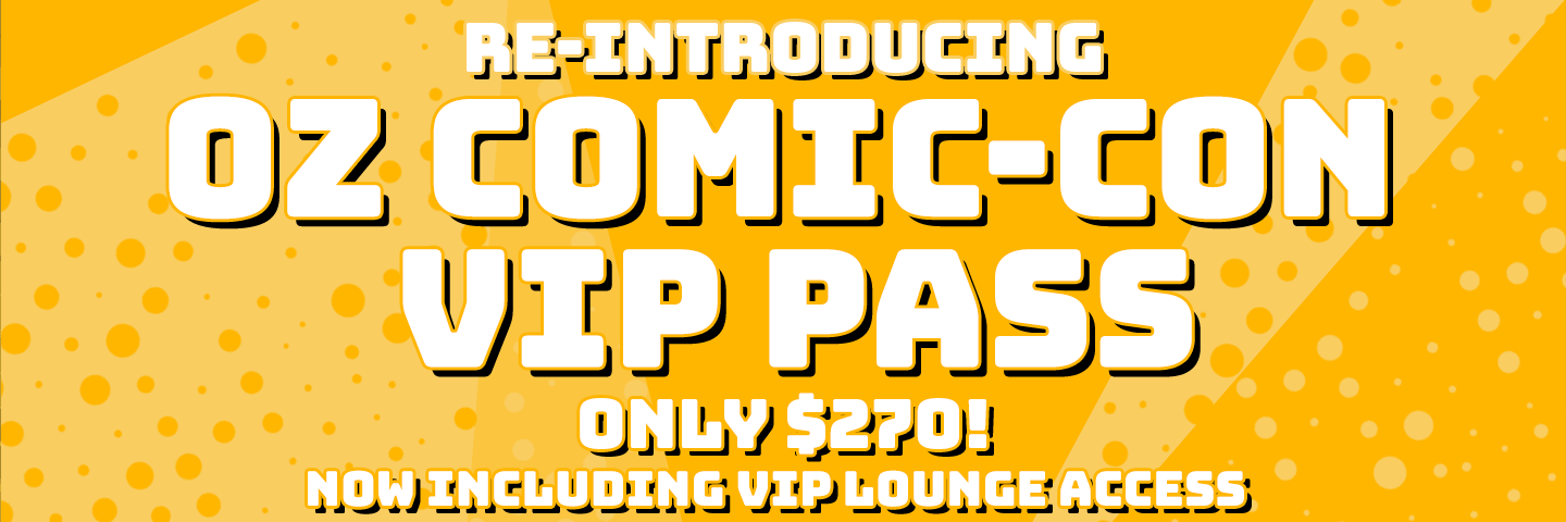 Oz Comic-Con - Home | The Ultimate Pop Culture Event